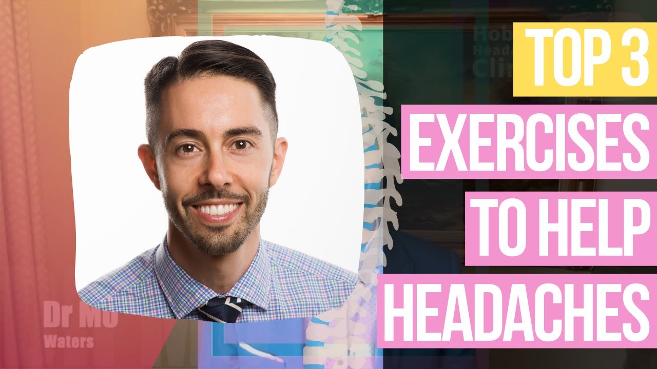 Dr Mo's Top 3 Exercises To Help With Headaches | Instructions And Demo ...