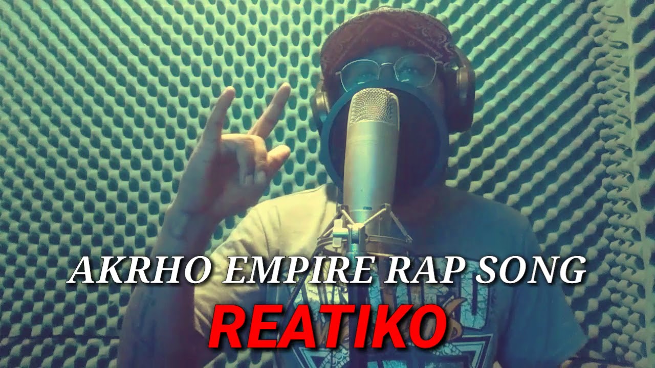 AKRHO EMPIRE RAP SONG - REATIKO - YouTube