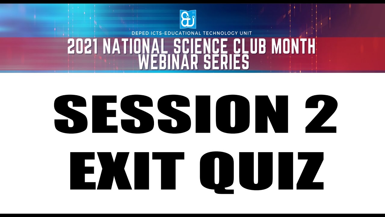 National Science Club Month Webinar Series 2021 | Session 2 Exit Quiz ...