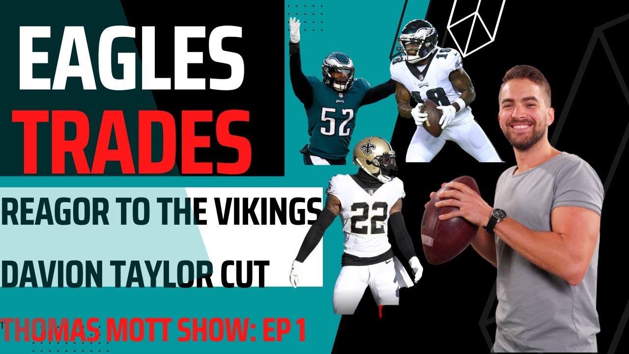 Eagles "Perfect" Reagor & Chauncey Gardner-Johnson Trade + Davion ...