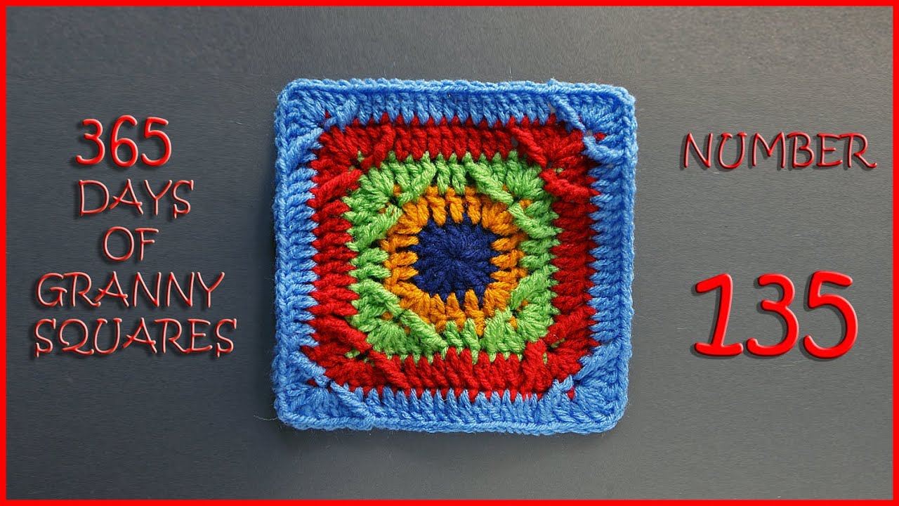 365 Days of Granny Squares Number 135 - YouTube