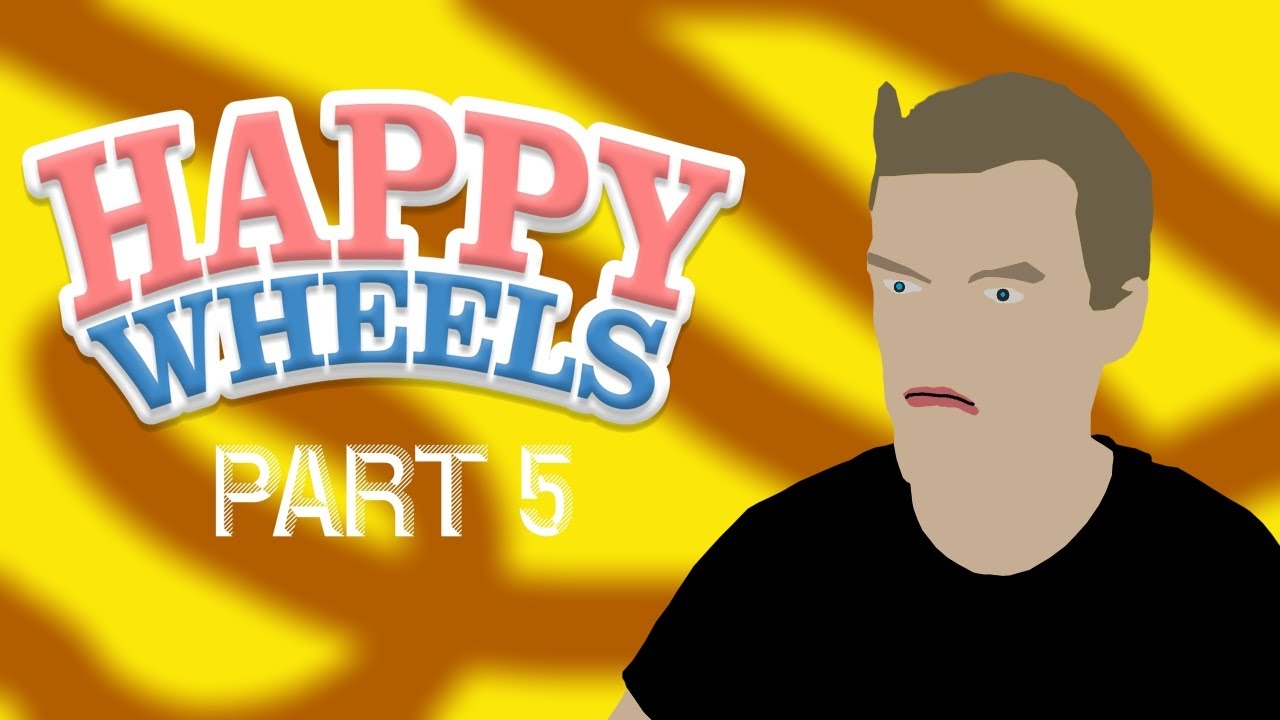 Happy Wheels Part 5