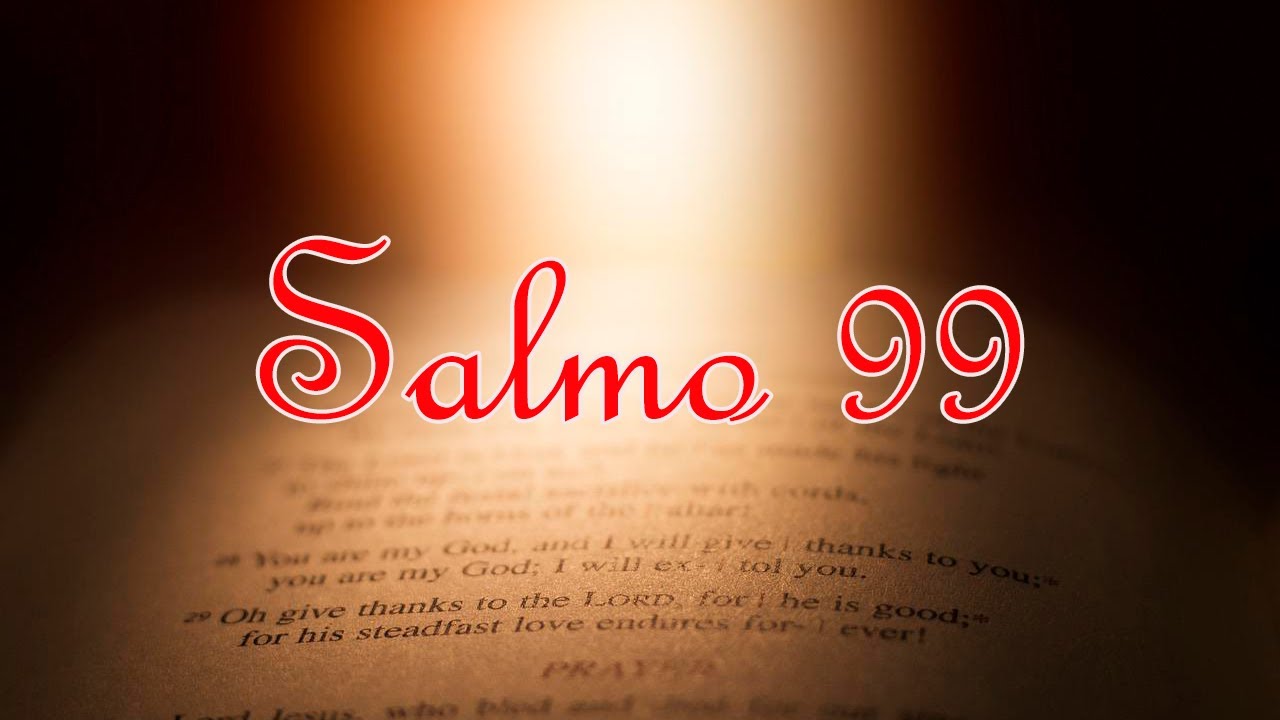 SALMO 99 100 2 3 4 5 R 2a Aclamai O Senhor Terra Inteira YouTube