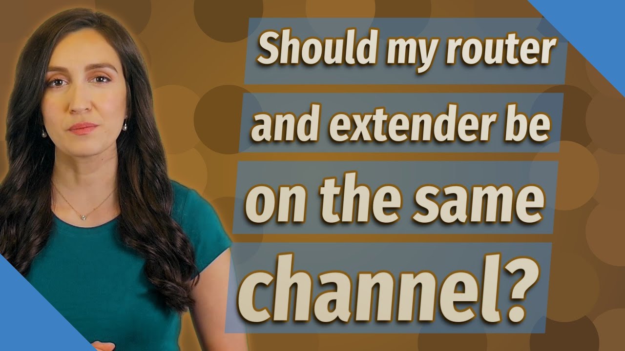 Should My Router And Extender Be On The Same Channel YouTube should-my-router-and-extender-be-on-the-same-channel-youtube