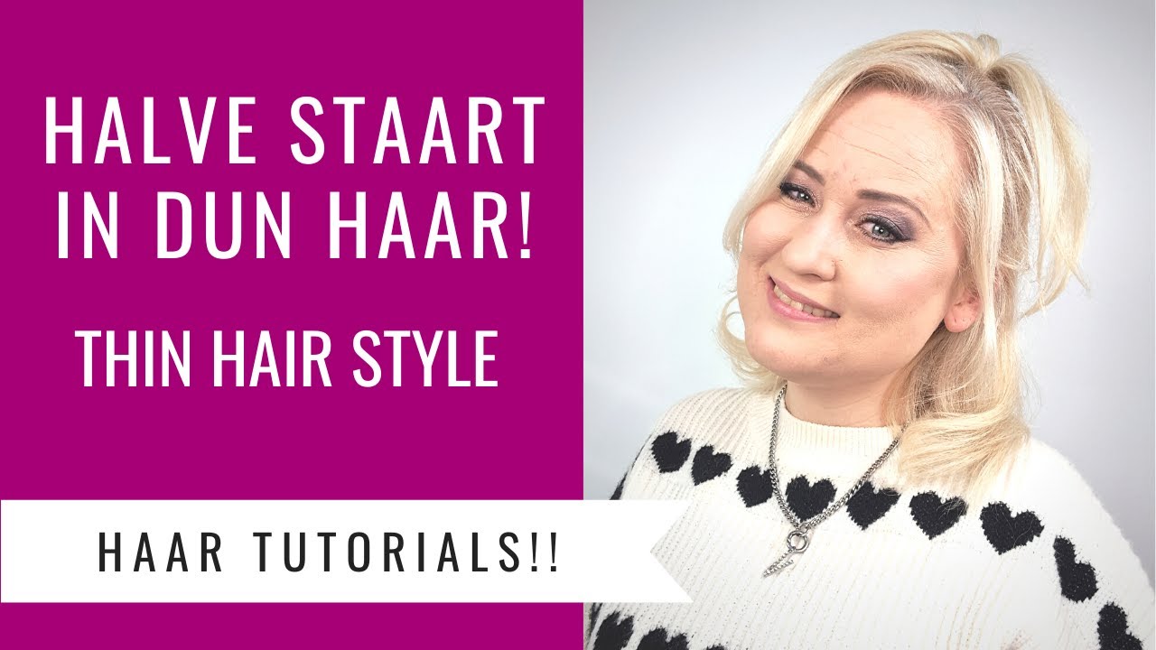 HALVE STAART MAKEN (in dun haar) | HALF UP STYLE (thin hair ...