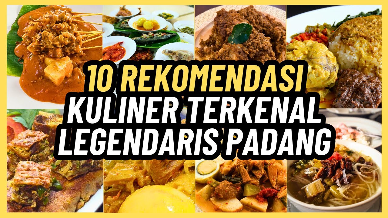 10 REKOMENDASI KULINER TERKENAL LEGENDARIS PADANG YANG WAJIB DICOBA ...