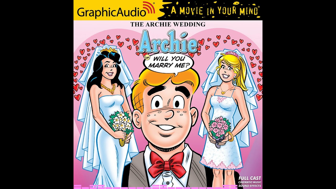 The Archie Wedding: Archie in Will You Marry Me? by Michael Uslan ...