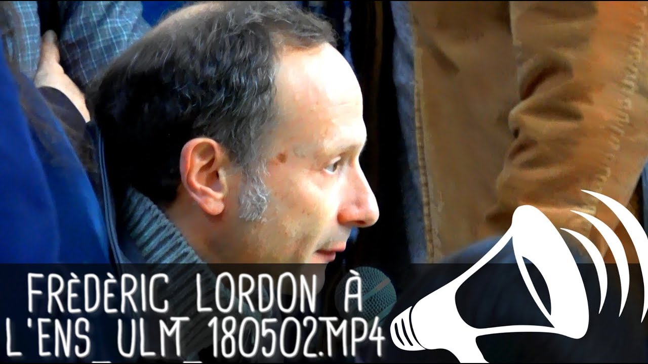 FRÉDÉRIC LORDON À L'ENS [L'UNIVERSITÉ : DEAD ?] / Colloque des luttes ...