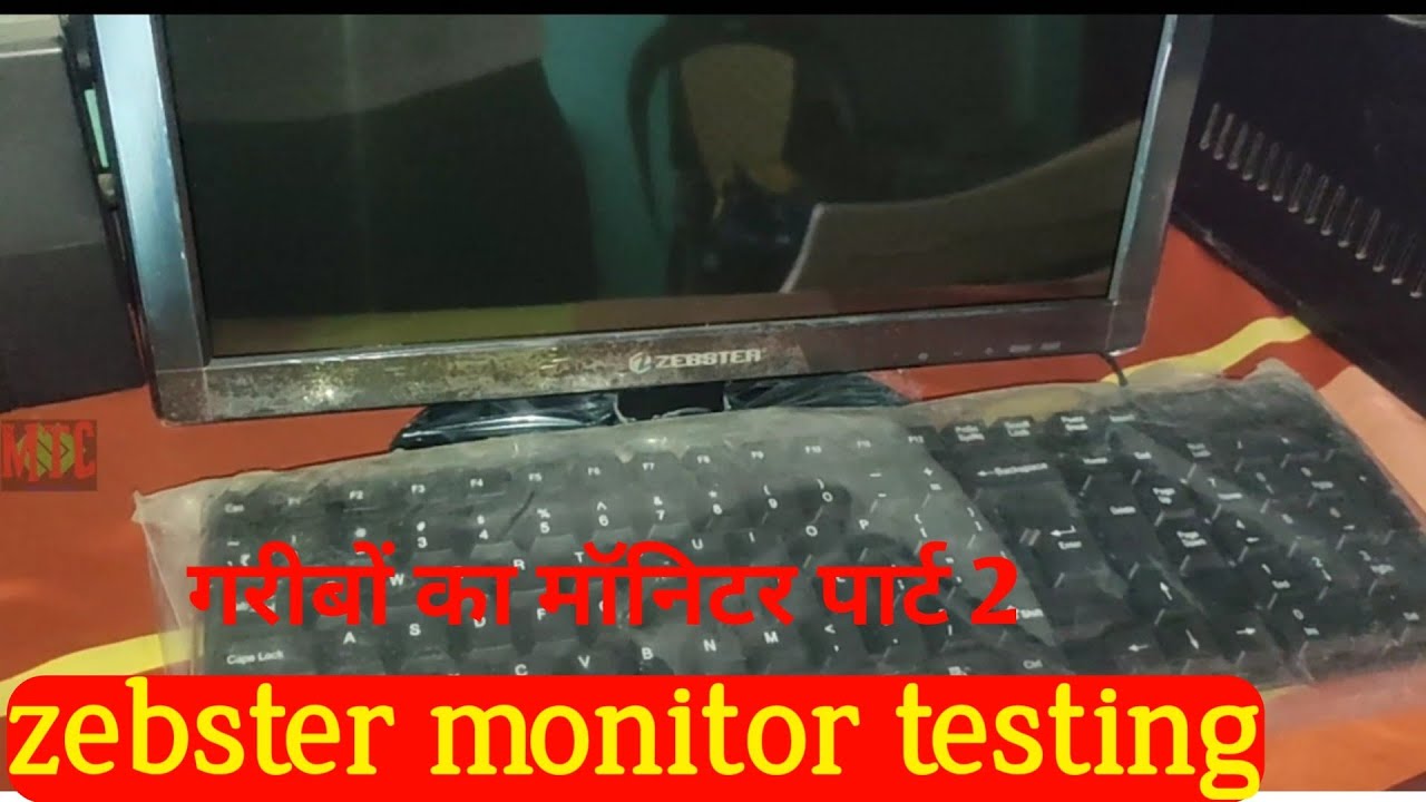 Zebster Monitor Testing / गरीबों का कम्प्यूटर / सबसे सस्ता monitor ...