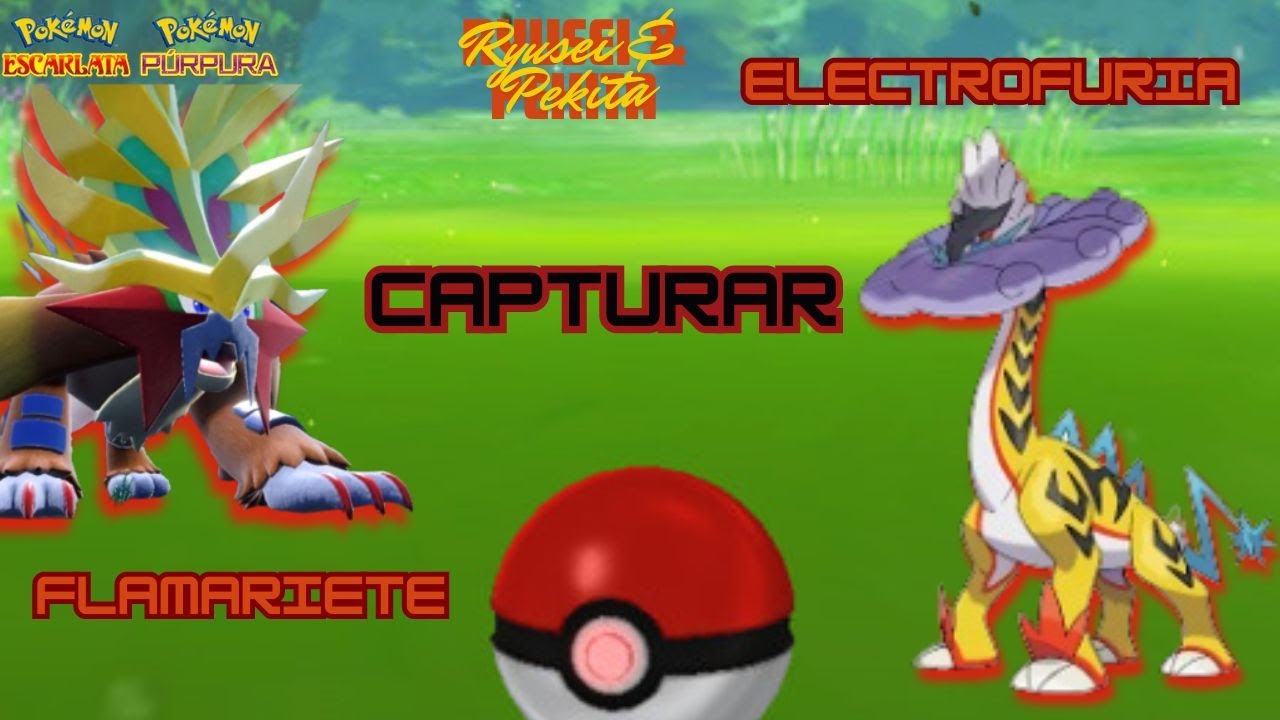 Como Capturar a Electrofuria y Flamariete / Pokémon Escarlata y Púrpura ...