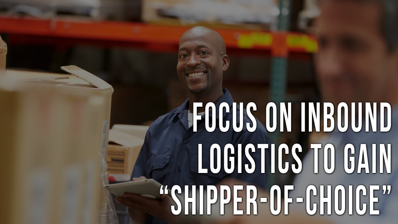Why Shippers Are Focusing on Inbound Logistics Visibility to Become ...