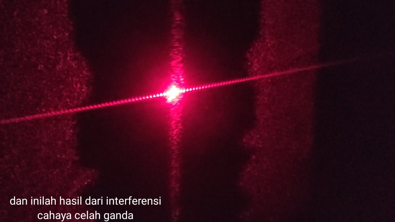 TUGAS FISIKA PRAKTIKUM INTERFERENSI CAHAYA CELAH GANDA - YouTube