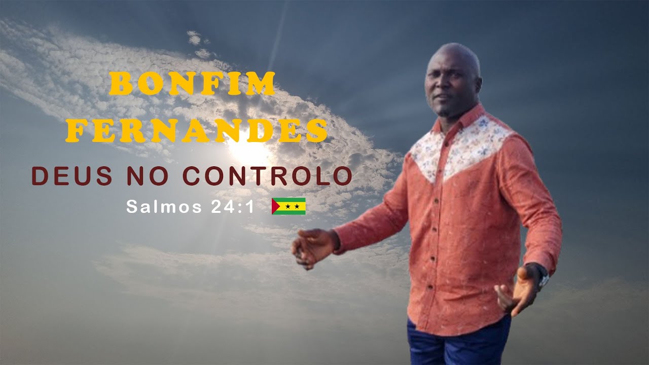 Bonfim Fernandes | Video Oficial | Deus no Controlo - YouTube