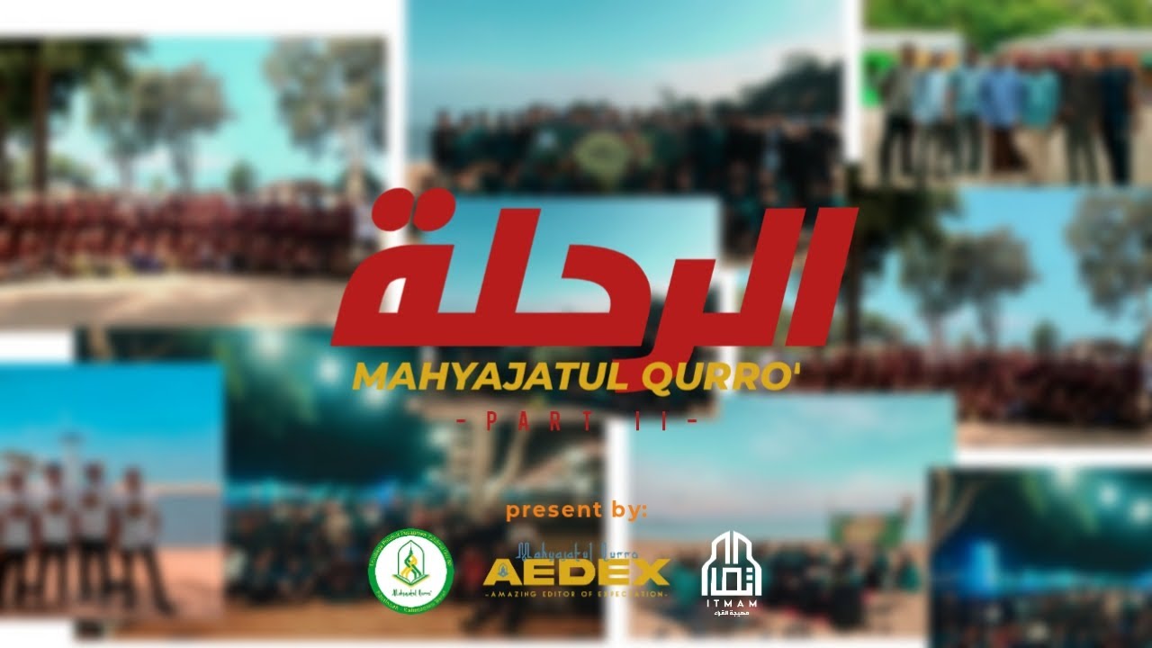 AR-RIHLAH PART II Santri Tahfizhul Qur'an Mahyajatul Qurra' - YouTube