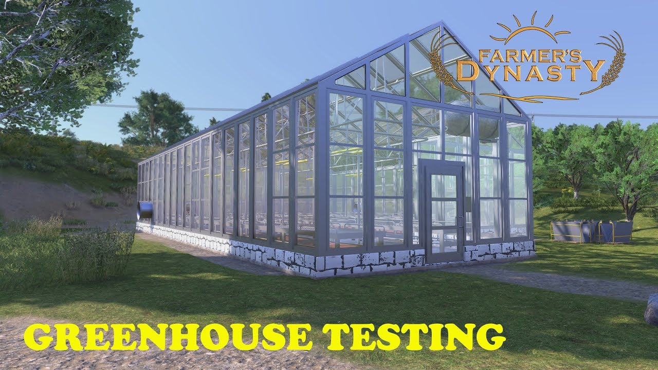 Farmer's Dynasty Greenhouse testing LETS GO - YouTube