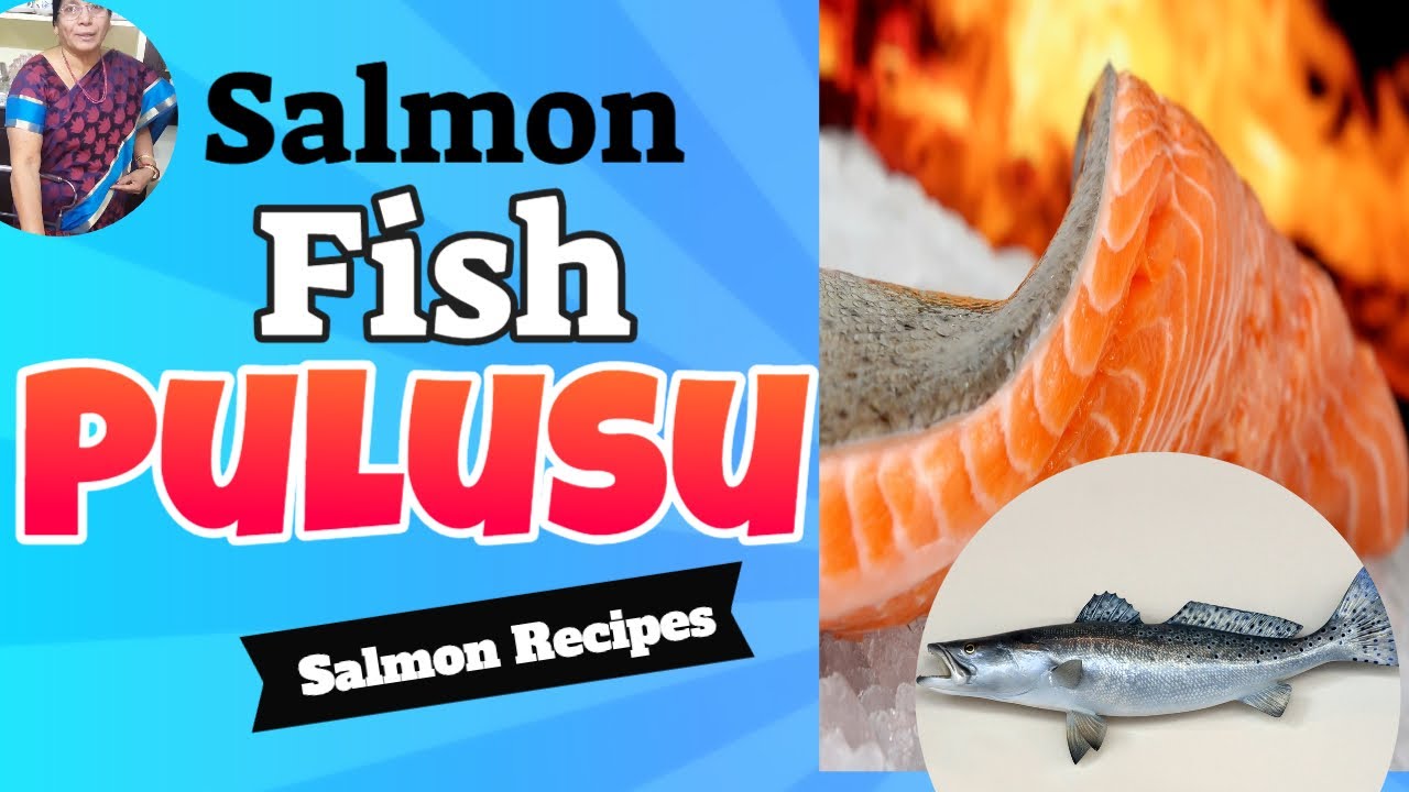 Salmon Fish Pulusu | Salmon Recipes - YouTube