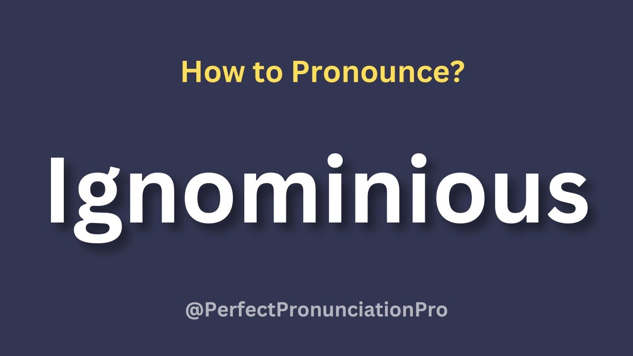 How to Pronounce Ignominious? (With meaning) - YouTube