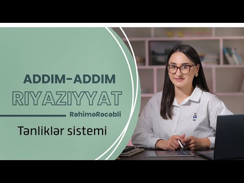 “Tənliklər Sistemi | Asan və Sadə İzah!”