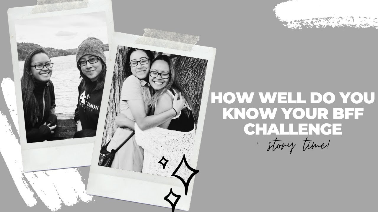 how well do you know your bff challenge + story time! - YouTube