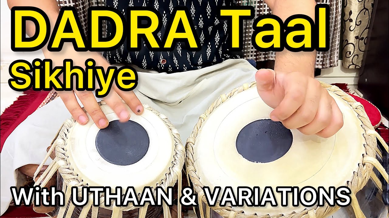 DADRA Taal Bajana Sikhiye | Learn How To Play DADRA Taal with UTHAAN ...