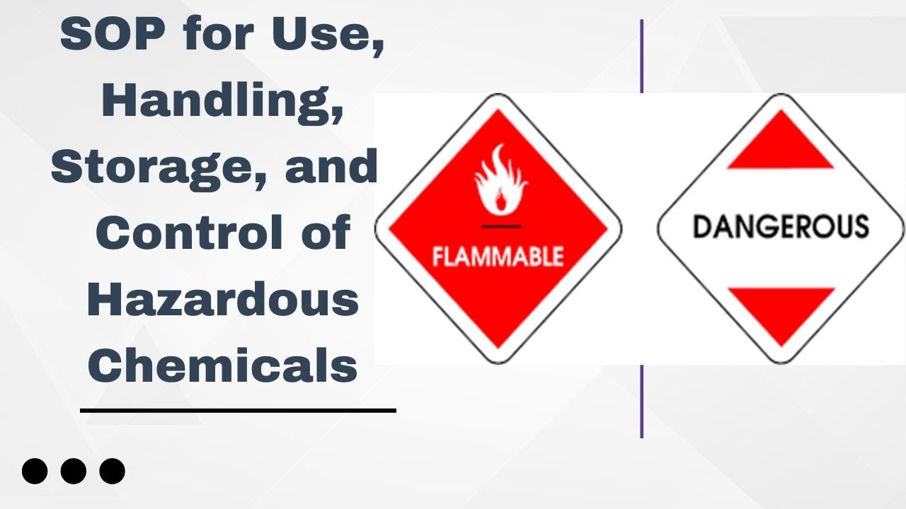 SOP for Use, Handling, Storage, and Control of Hazardous Chemicals ...