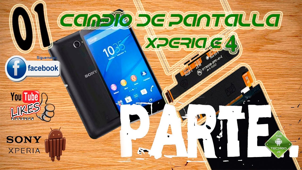Cambiar Pantalla Xperia E2104 E4 Parte 1 - YouTube