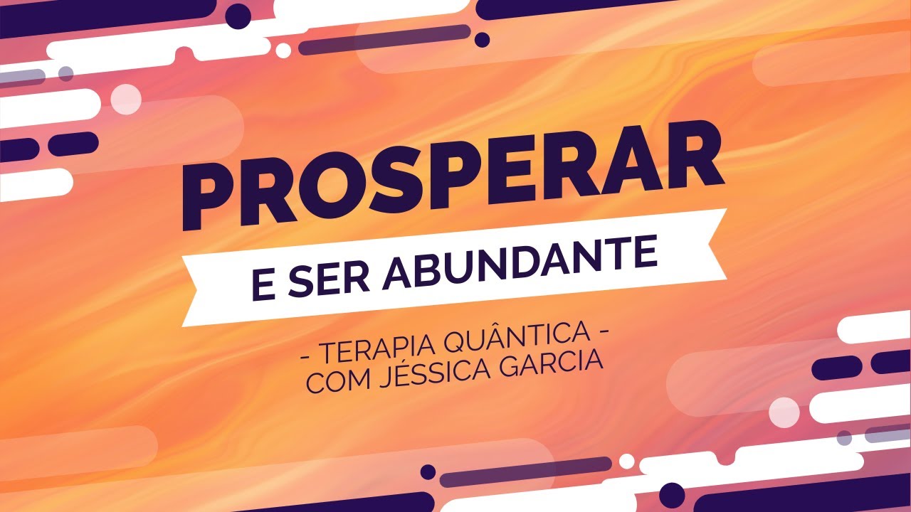 Vídeo 17 - Prosperar e Ser Abundante, Controle Sua Mente ao Positivo ...