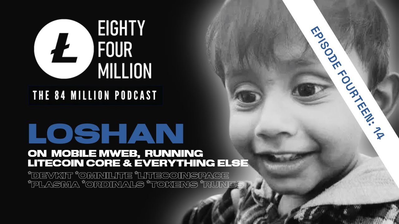 Ep. 14 Loshan on Mobile MWEB, Litecoin Core & Everything Else - YouTube