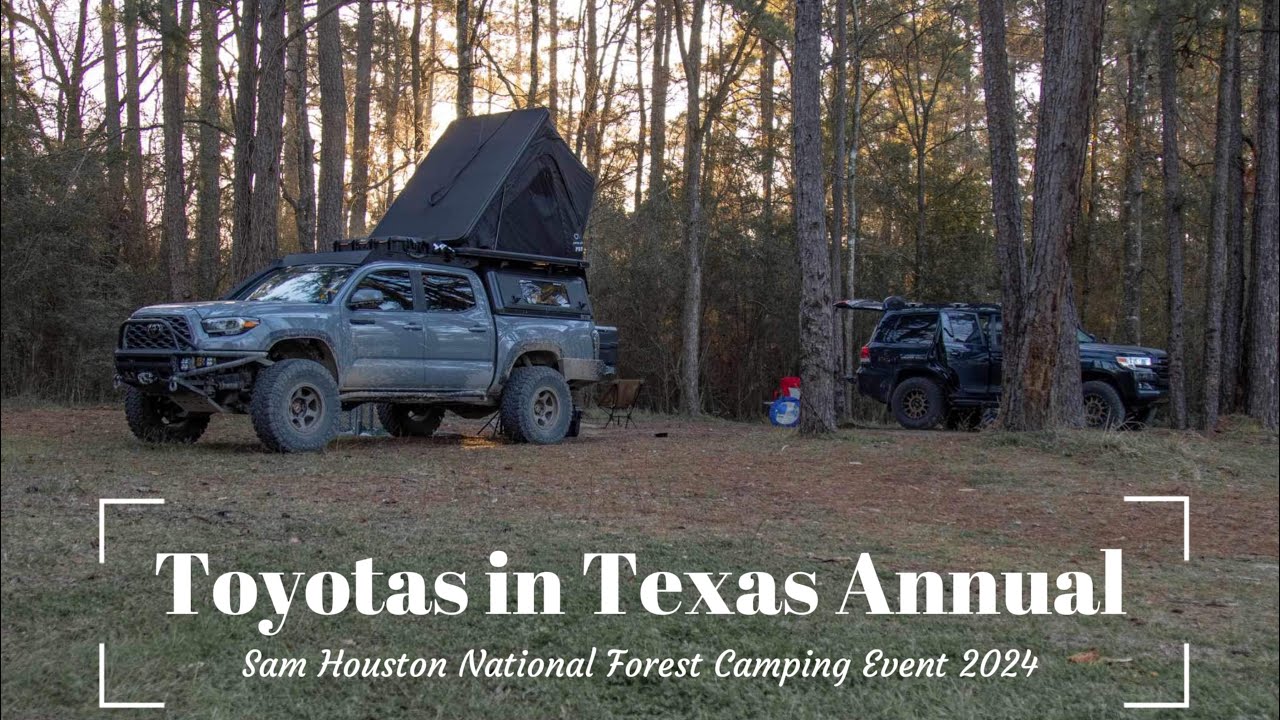 Toyotas in Texas Annual Sam Houston National Forest Camping Event 2024 ...
