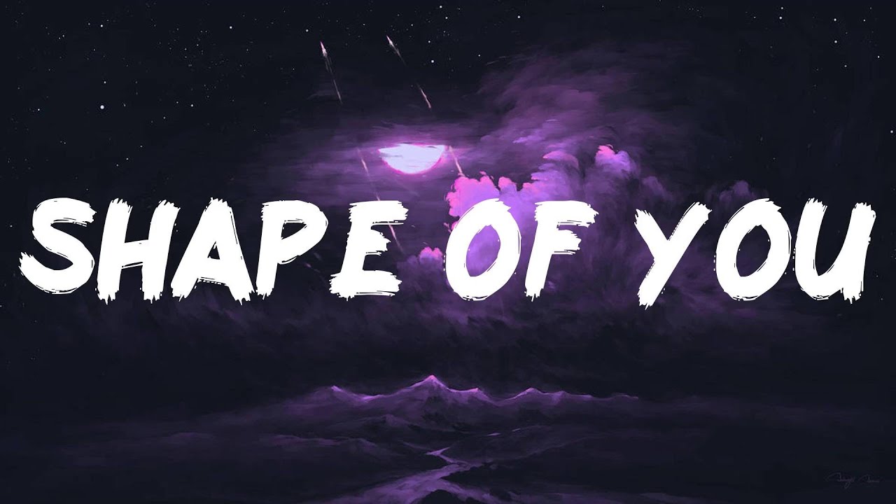 Ed Sheeran - Shape of You (Lyrics) - YouTube