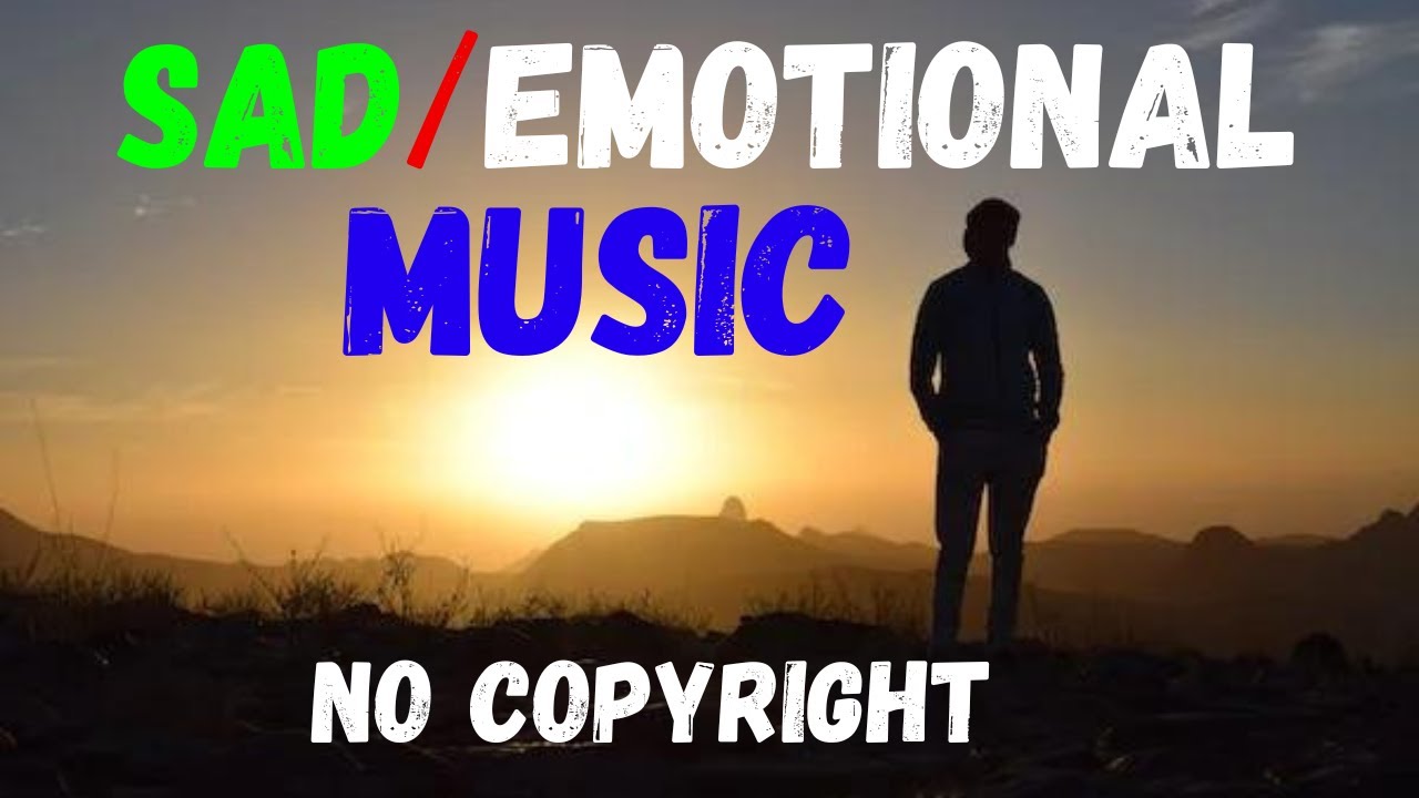 sad background music - Emotional Background Music - No Copyright - Free ...