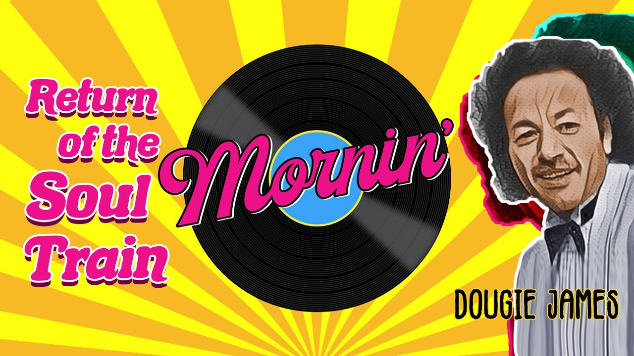 Dougie James- Mornin' [Album- Return of the Soul Train] - YouTube