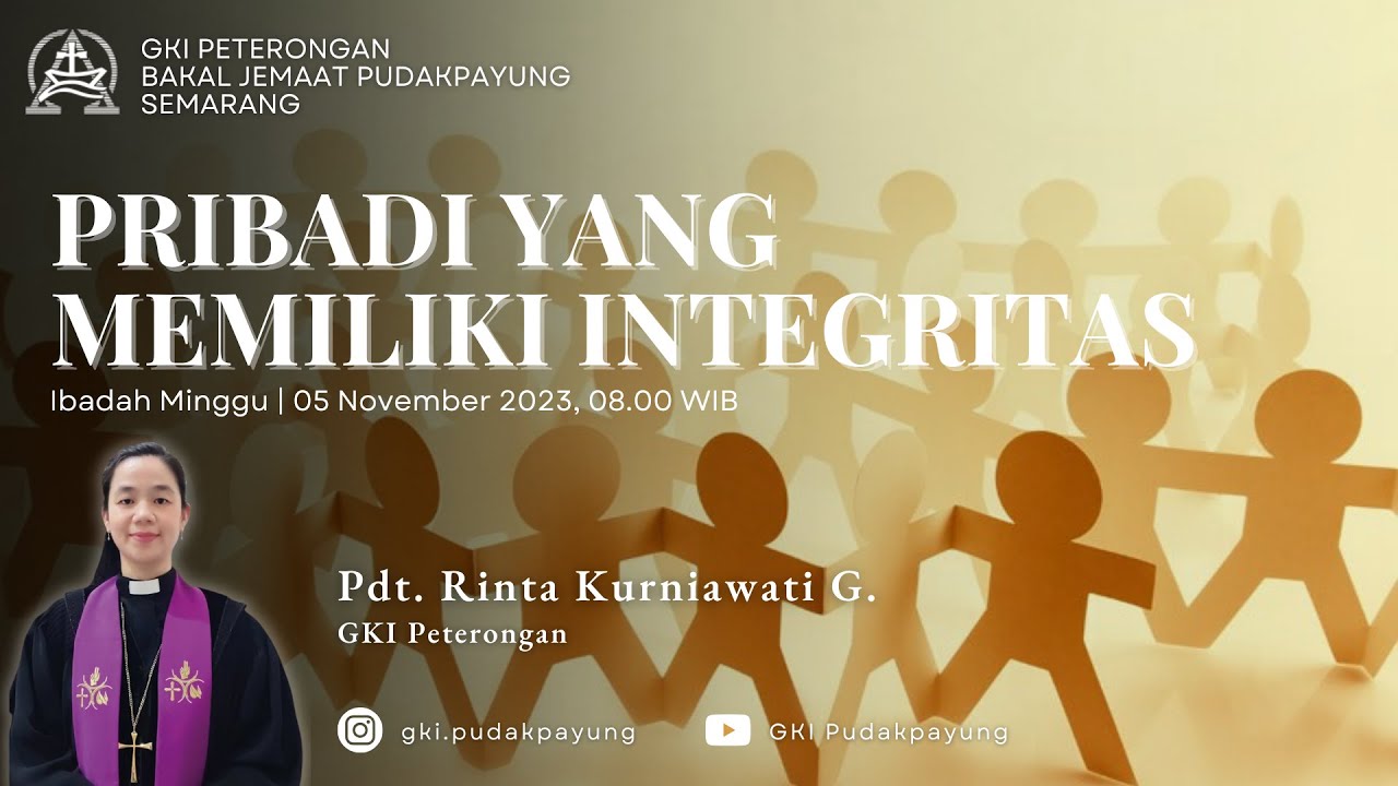 PRIBADI YANG MEMILIKI INTEGRITAS | IBADAH MINGGU, 05 NOVEMBER 2023 ...