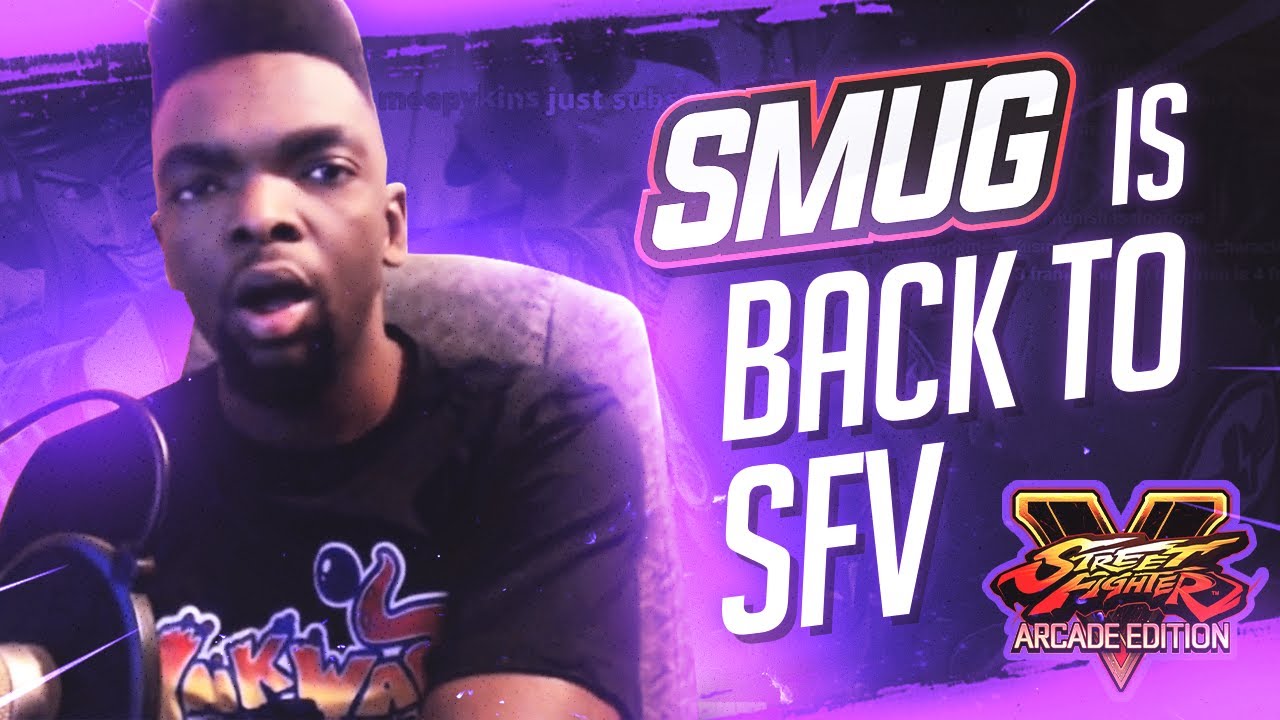 SMUG IS BACK TO SFV! - YouTube