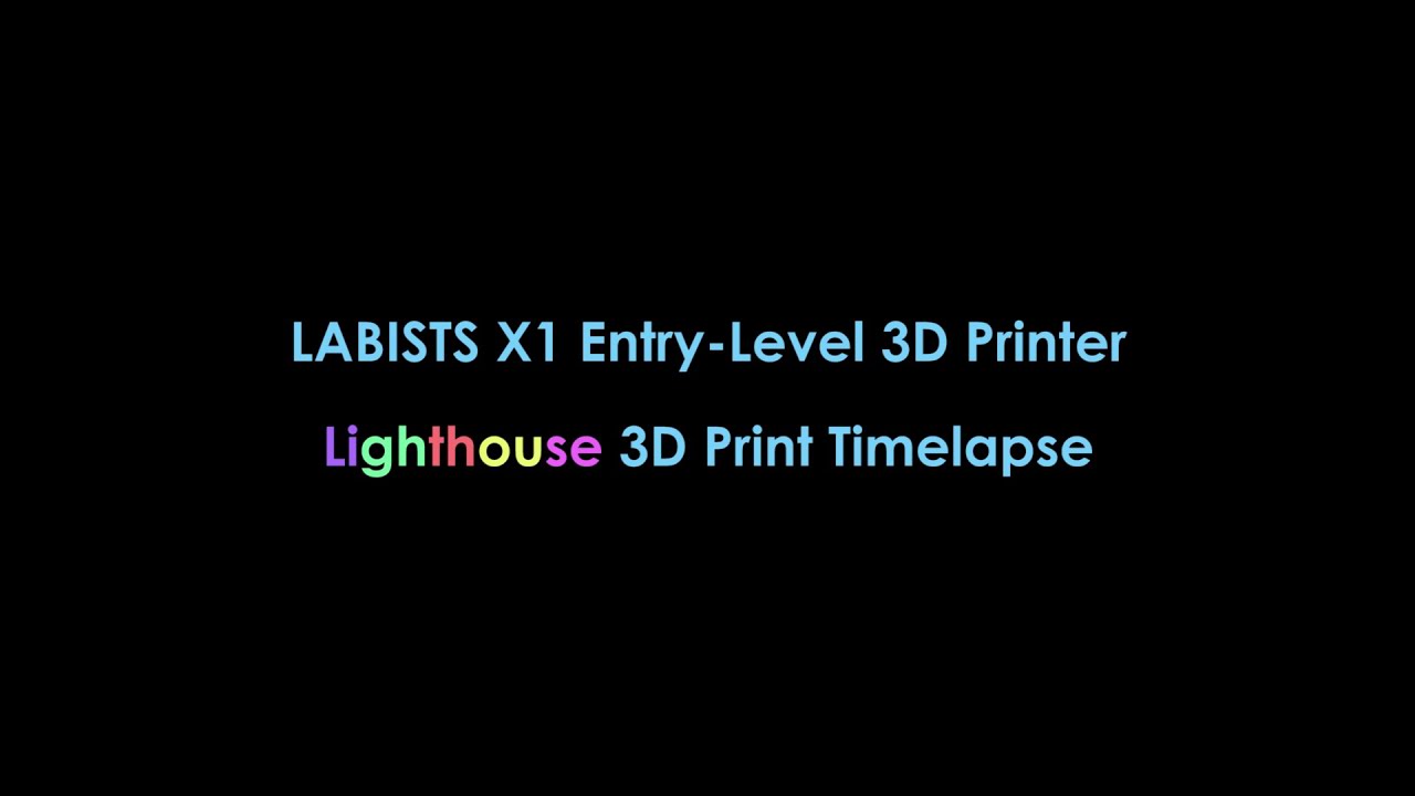 Lighthouse 3D Print Timelapse | LABISTS X1 3D Printer - YouTube