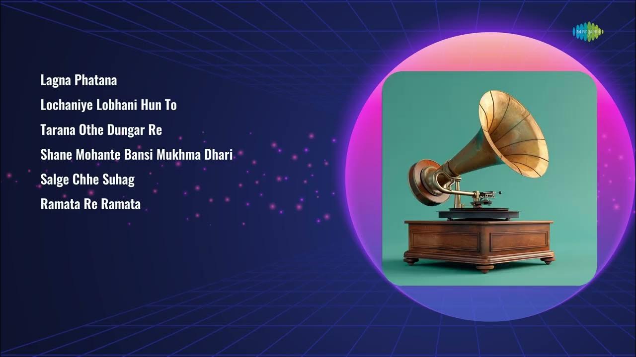 Old Gujurati Songs | Lagna Phatana | Lochaniye Lobhani Hun | Tarana Othe Dungar | Salge Chhe ...