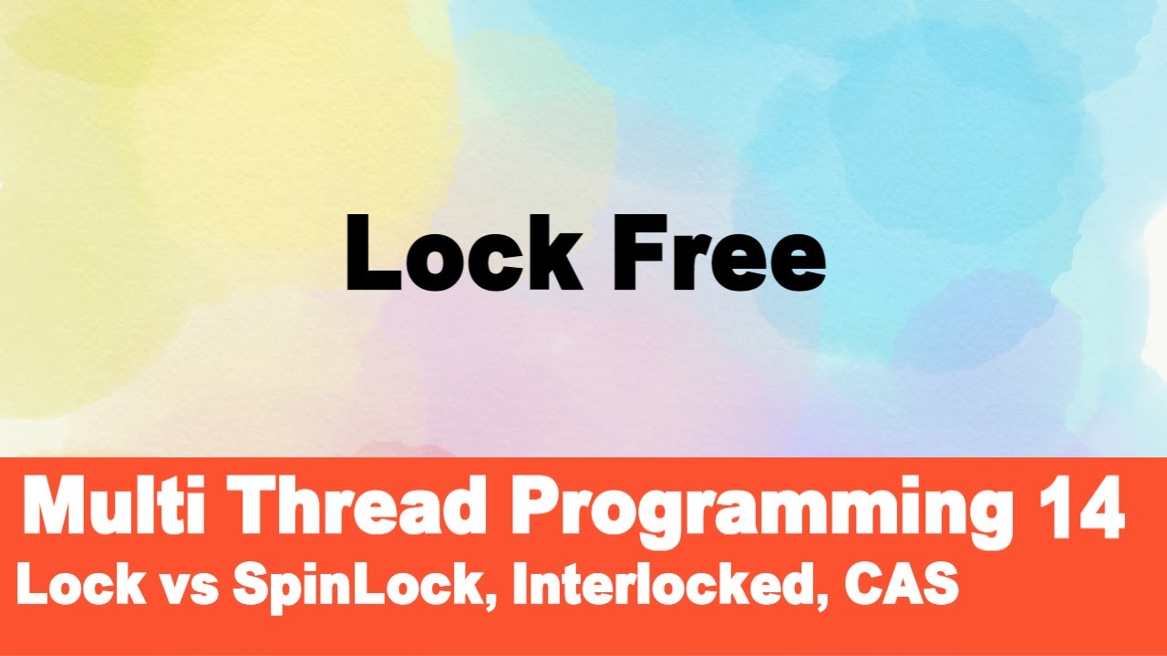 Multi Thread Programming 14편 - Lock-Free - YouTube