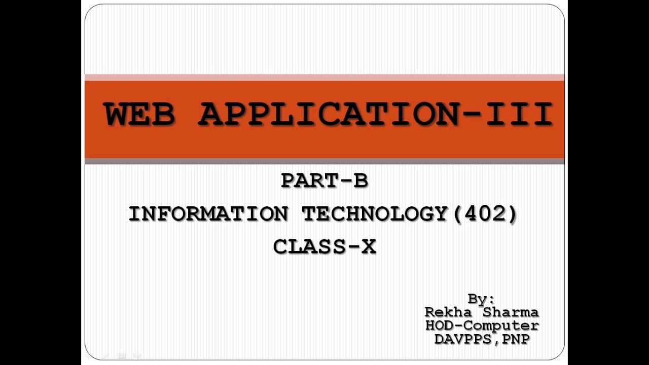 WEB APPLICATION-III | CLASS-X | INFORMATION TECHNOLOGY | IT - YouTube