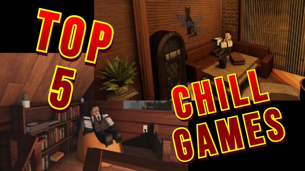 Top 5 Chill Games on Roblox - YouTube