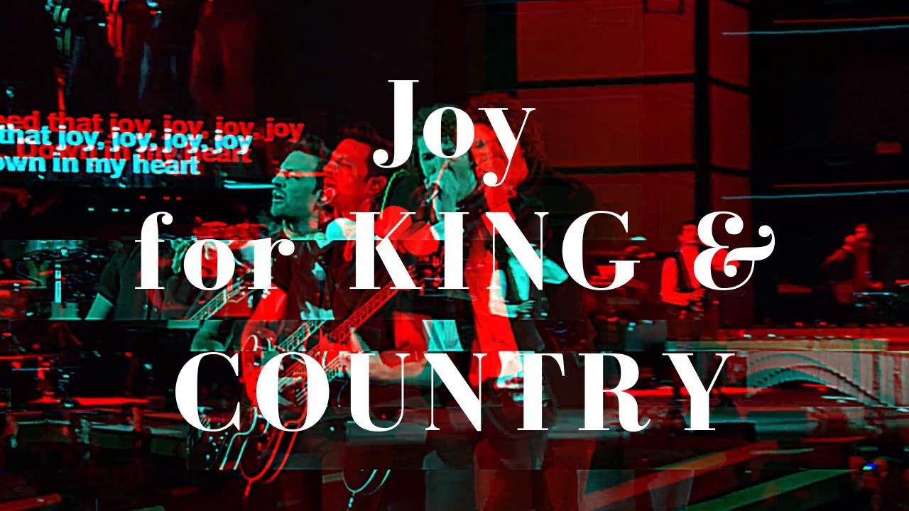 for KING & COUNTRY - Joy (Live) [subtitulado en español] - YouTube