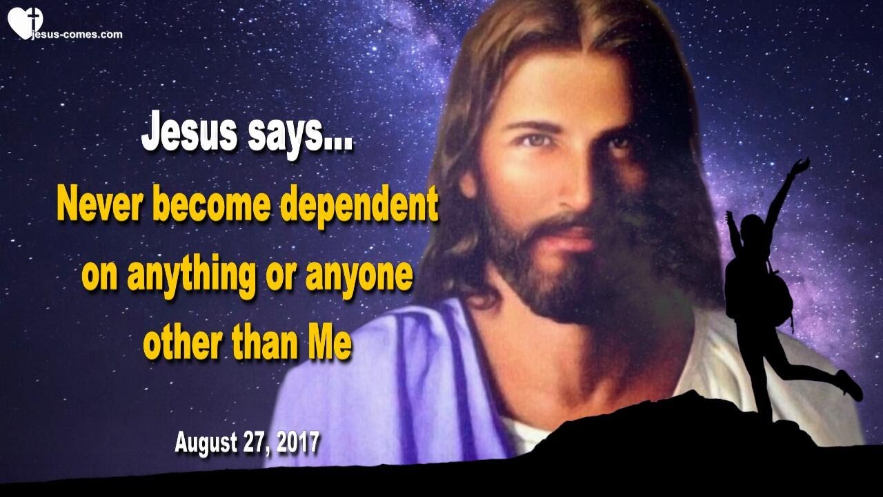Never Become Dependent On Anything Or Anyone Other Than Me Love never-become-dependent-on-anything-or-anyone-other-than-me-love