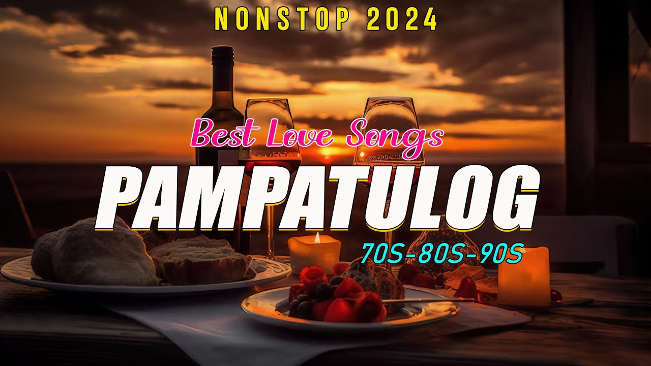 PAMPATULOG 2024 (LYRICS) BEST OLD LOVE SONGS | When You Are Alone In ...