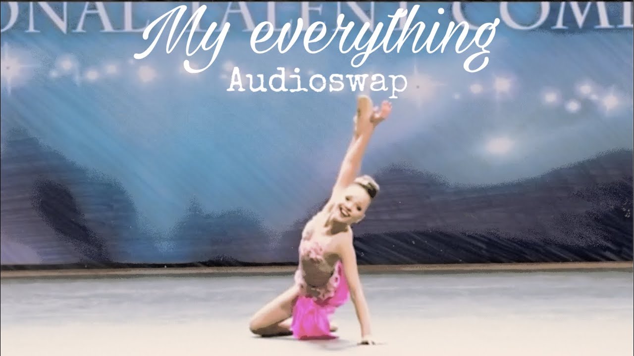 Dance Moms - My everything - Audioswap - YouTube