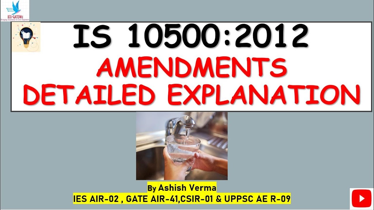 IS 10500:2012 Amendments Explanation||Drinking Water Specifications ...