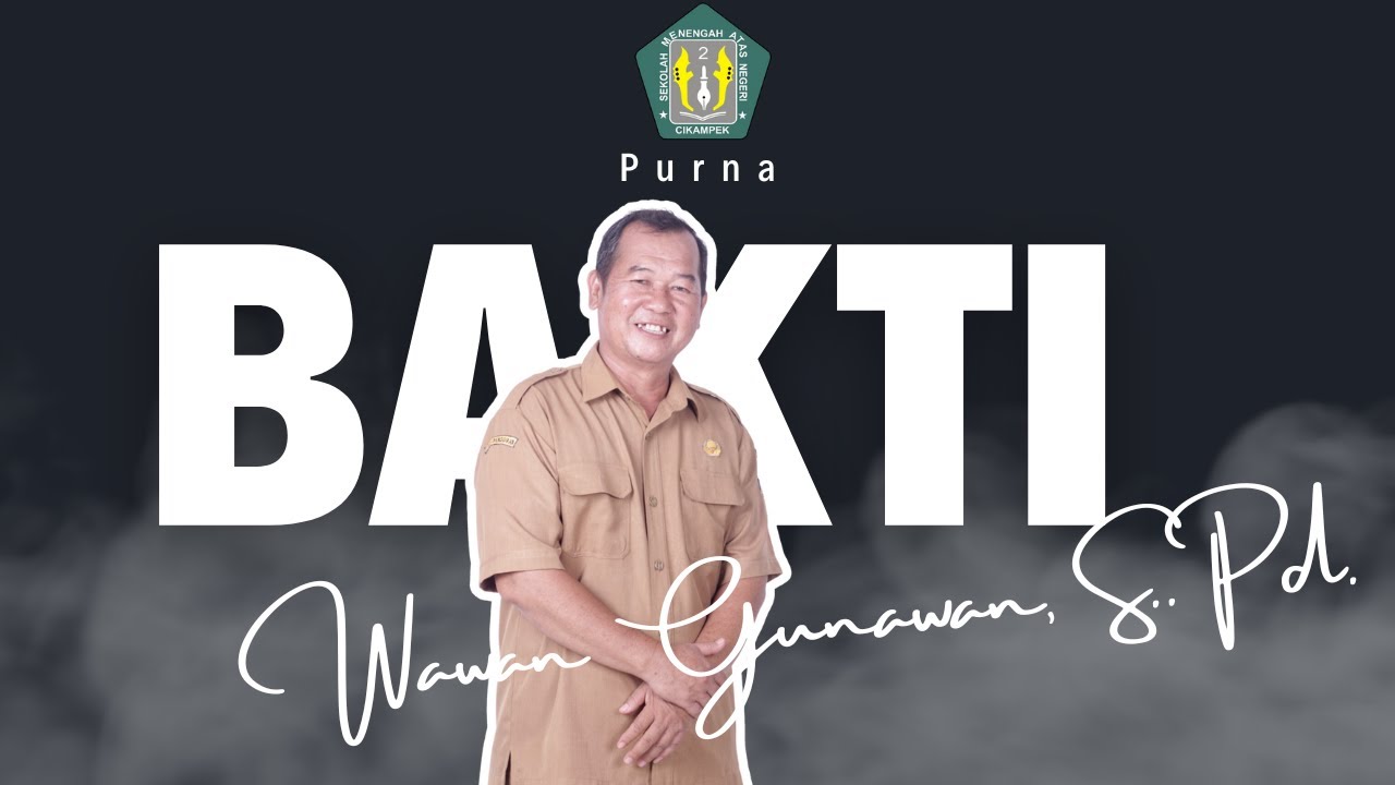 Purna Bakti Pak Wawan Gunawan, S.Pd. - YouTube