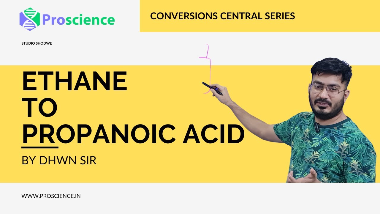 Convert Ethane to Propanoic Acid - YouTube