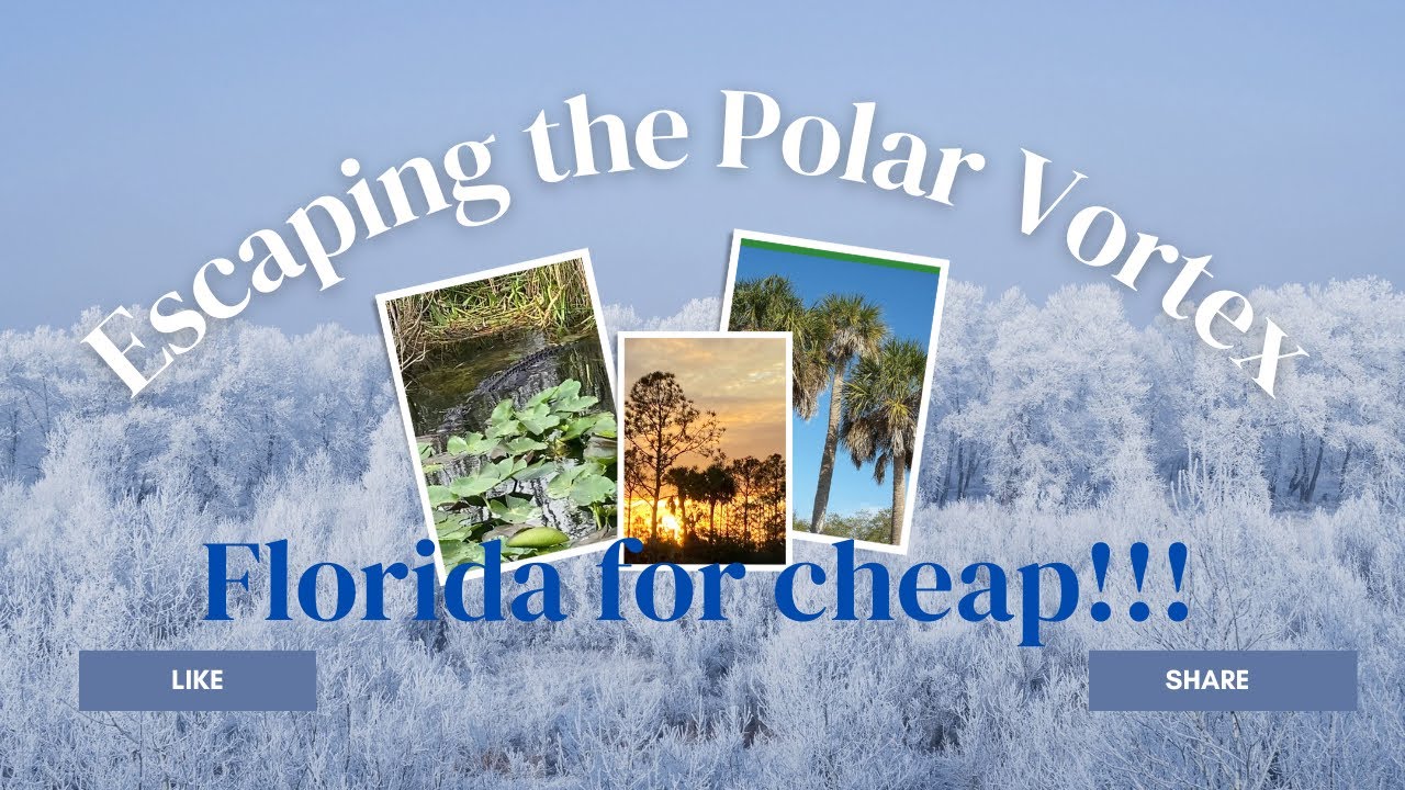 Escaping the polar vortex-Florida for CHEAP - YouTube