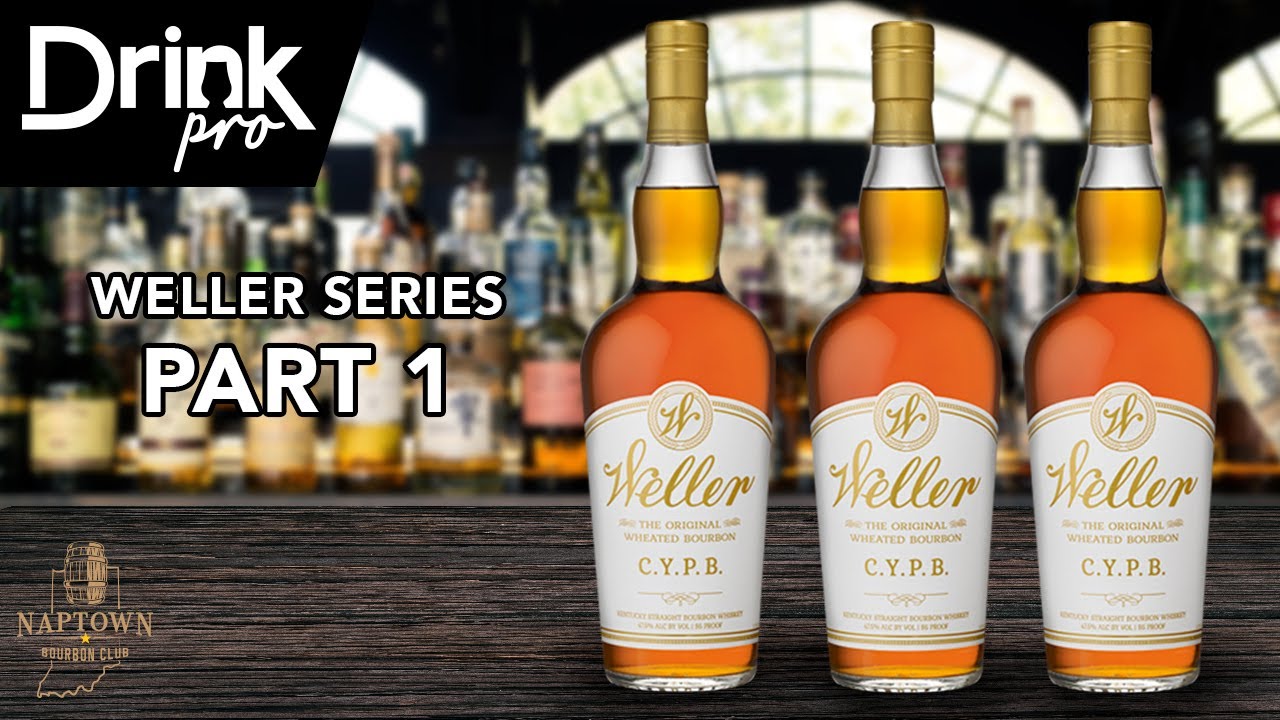 Weller C.Y.P.B. - Drink Pro Reviews the Entire Weller Line - YouTube