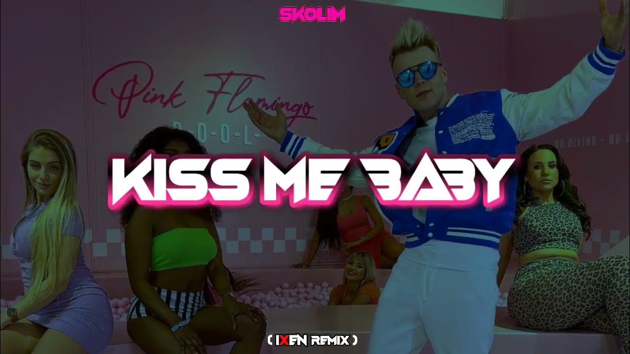 SKOLIM - Kiss me Baby (iXeN Remix 2022) - YouTube