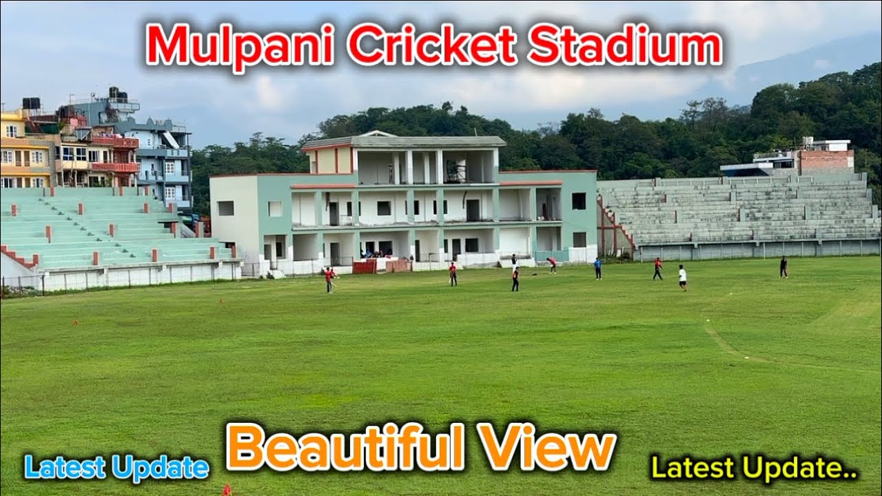 Wow Mulpani Cricket Stadium Kathmandu Latest Update - Beautiful View ...